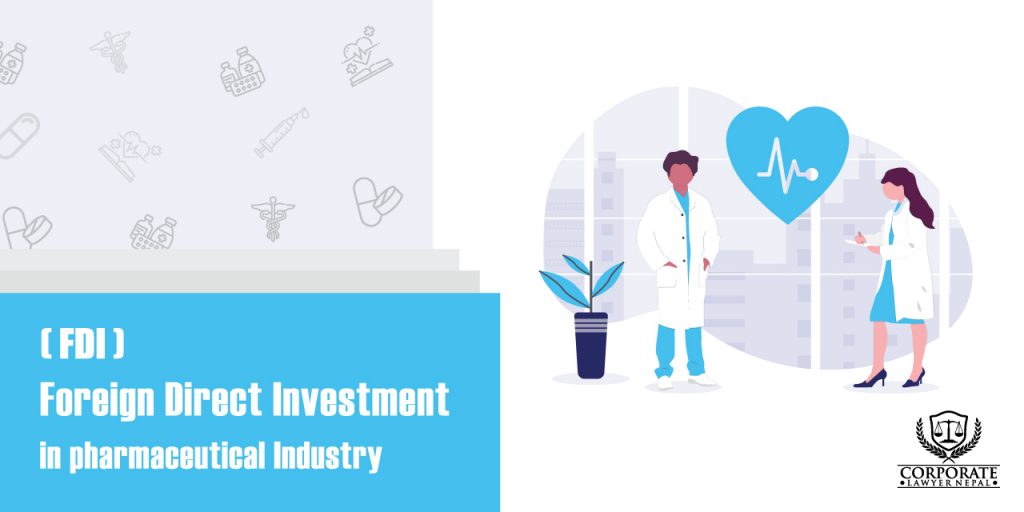 Foreign Direct Investment (FDI ) in Pharmaceutical Industry - Corporate ...